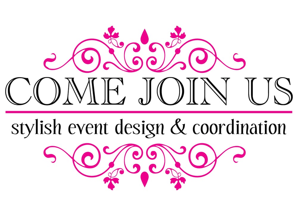 Come Join Us Event Planning, Styling and Coordination - Party & Event ...
